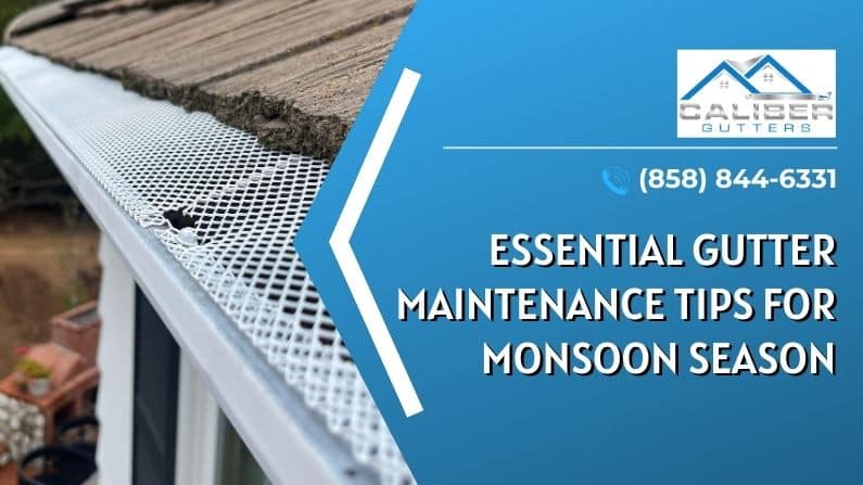 Essential Gutter Maintenance Tips for Monsoon Season